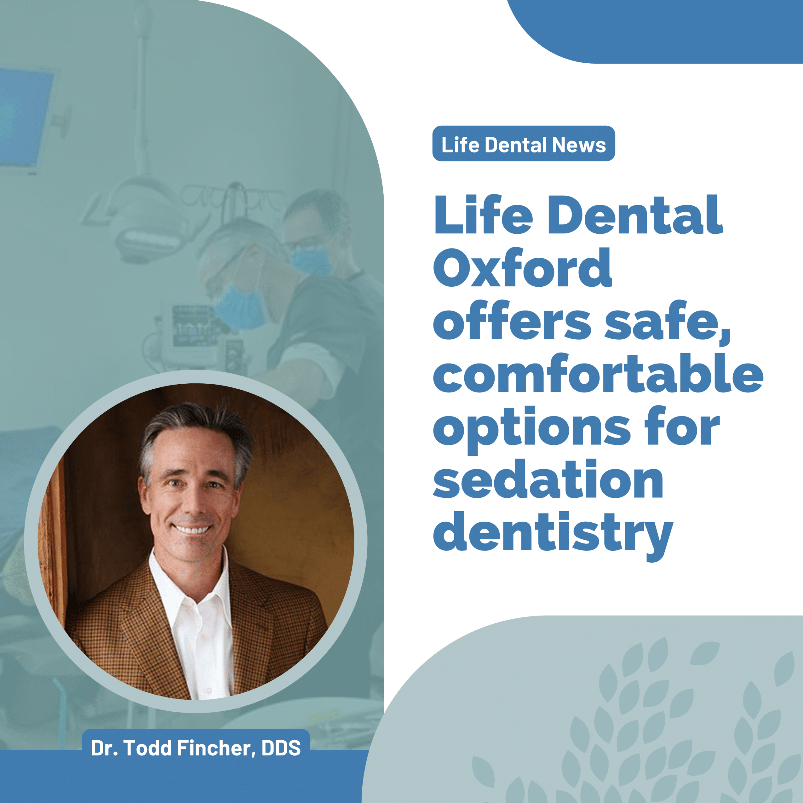 Sedation Dentistry | Life Dental Group